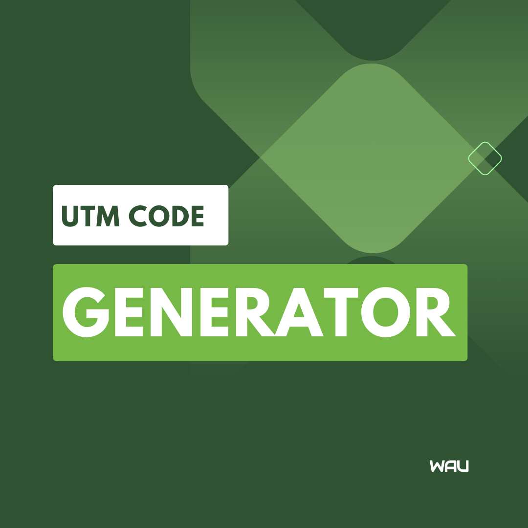 UTM Code Generator | WAUMEDIA